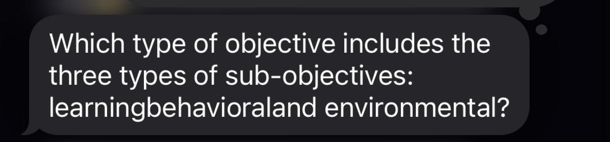 Solved Which type of objective includes the three types of | Chegg.com