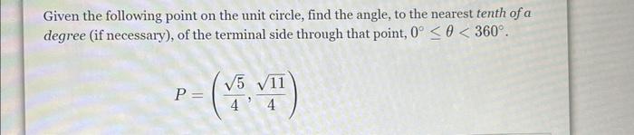 Solved Given the following point on the unit circle, find | Chegg.com