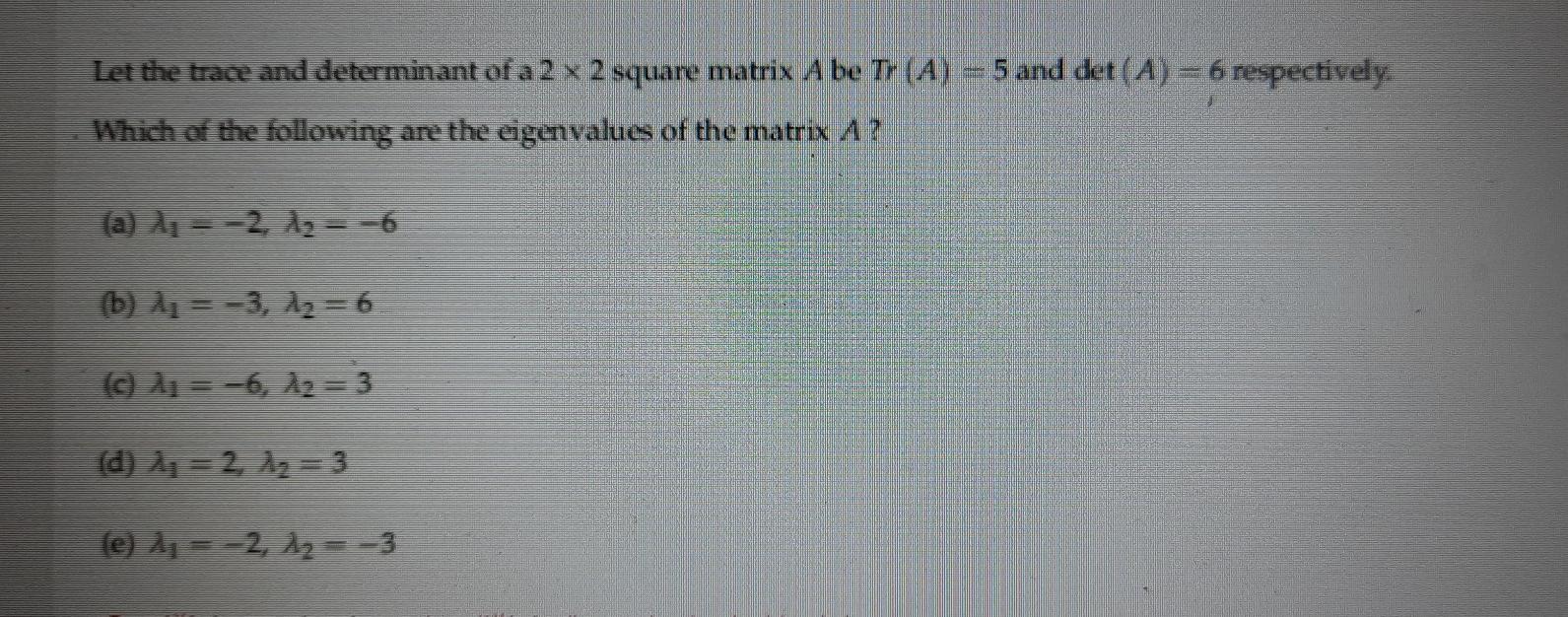 Solved Let the trace and determinant of a 2 x 2 square | Chegg.com