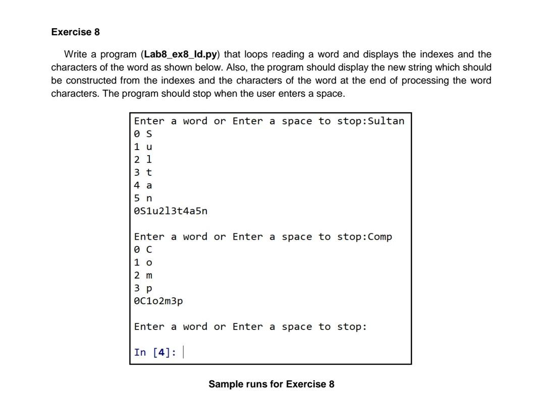Solved Write a program (Lab8_ex8_Id.py) that loops reading a | Chegg.com