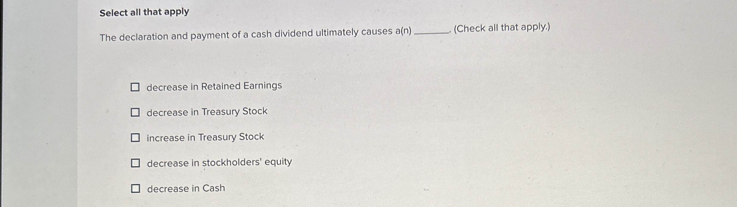 Solved Select all that applyThe declaration and payment of a | Chegg.com