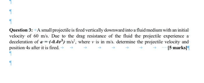 Solved Question 3: - A small projectile is fired vertically | Chegg.com
