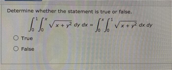 Solved Determine whether the statement is true or false. x | Chegg.com