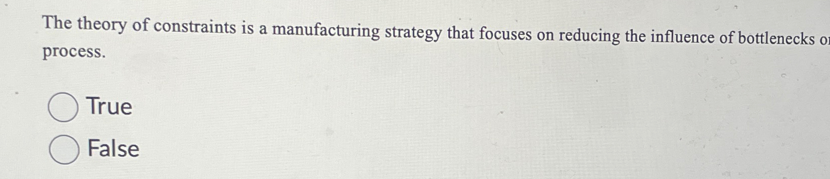 Solved The theory of constraints is a manufacturing strategy | Chegg.com