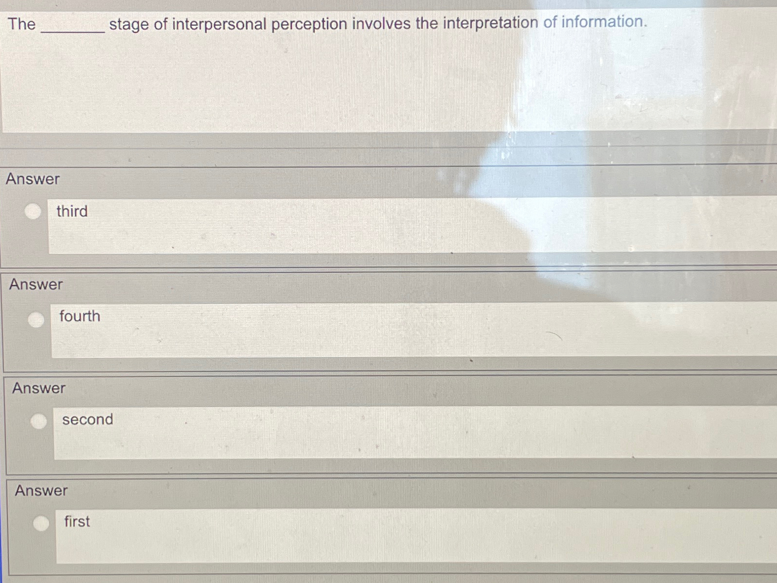 Solved The stage of interpersonal perception involves the | Chegg.com