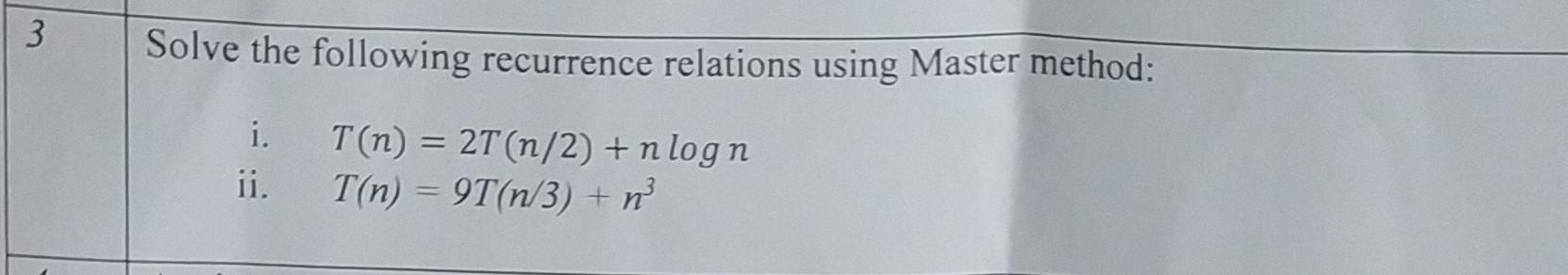 3 Solve the following recurrence relations using | Chegg.com