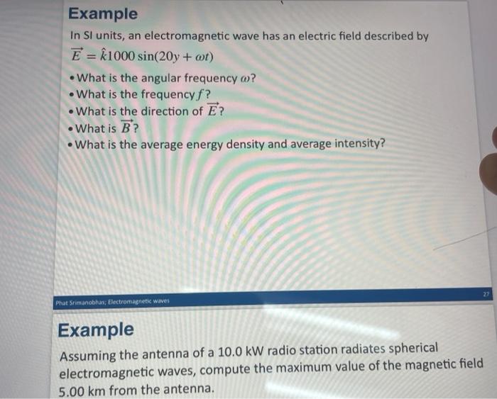 Solved Example In SI units, an electromagnetic wave has an | Chegg.com