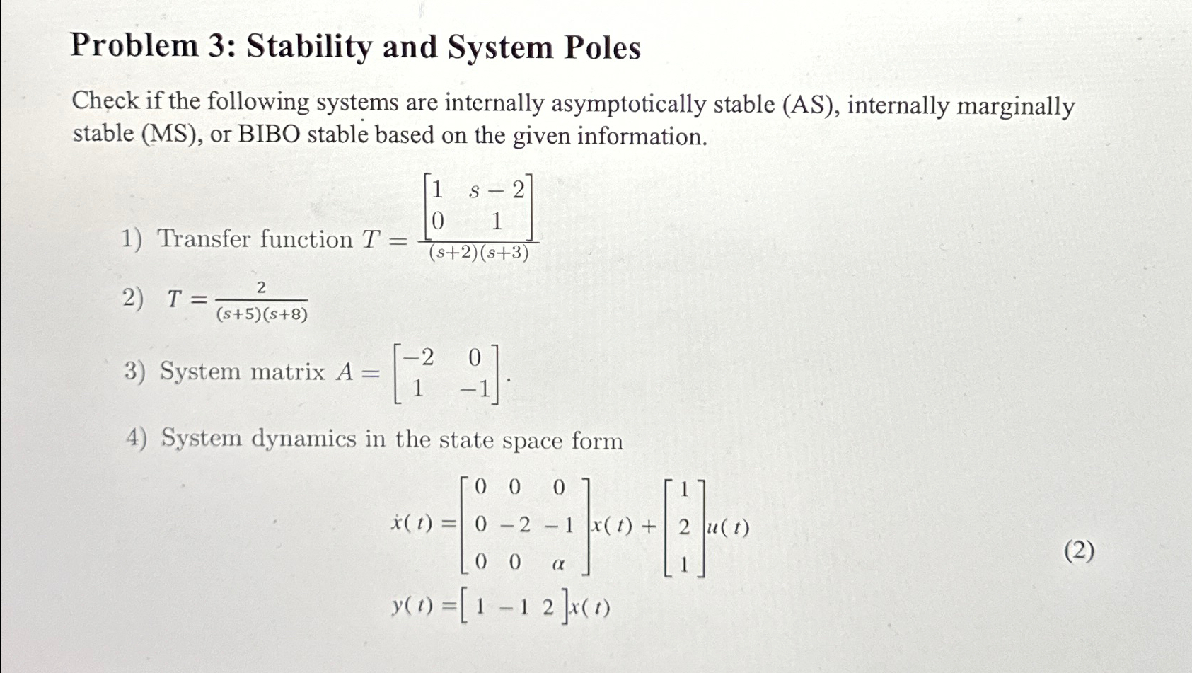 Solved Problem 3: Stability and System PolesCheck if the | Chegg.com