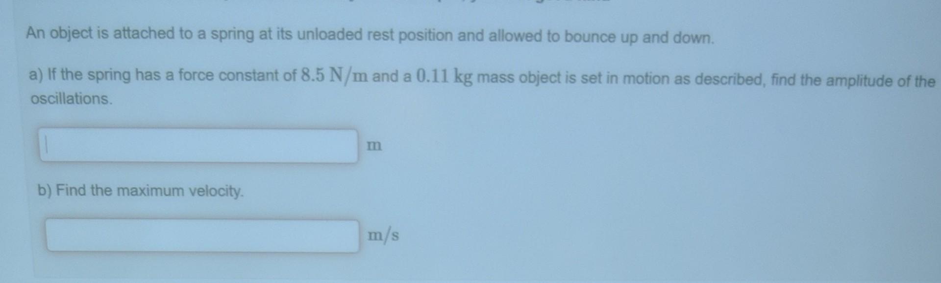 Solved An object is attached to a spring at its unloaded | Chegg.com