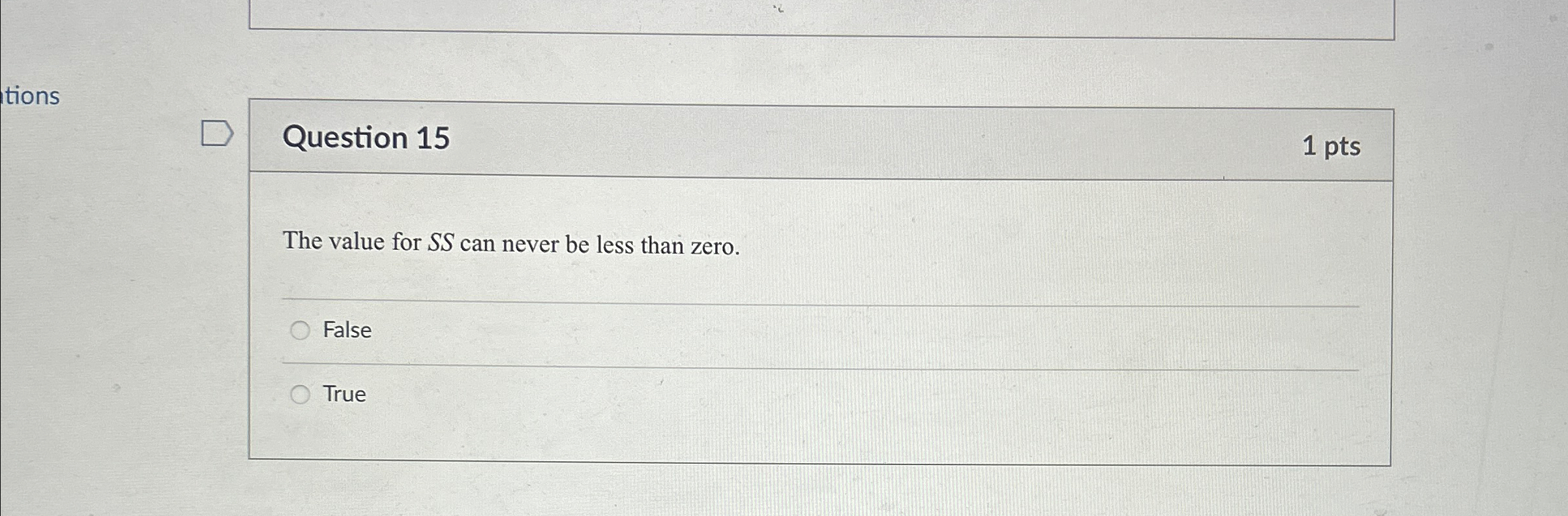 Solved itionsQuestion 151 ptsThe value for SS can never be | Chegg.com Solved itionsQuestion 151 ptsThe value for SS can never be | Chegg.com