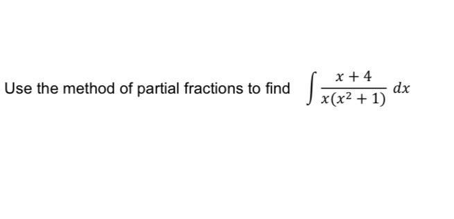 Solved Use the method of partial fractions to find | Chegg.com