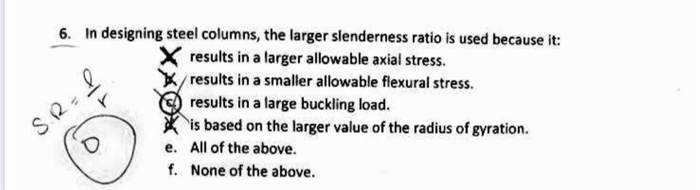 Solved 6. In designing steel columns, the larger slenderness | Chegg.com