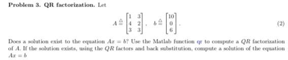 Solved Problem 3. QR factorization. Let | Chegg.com
