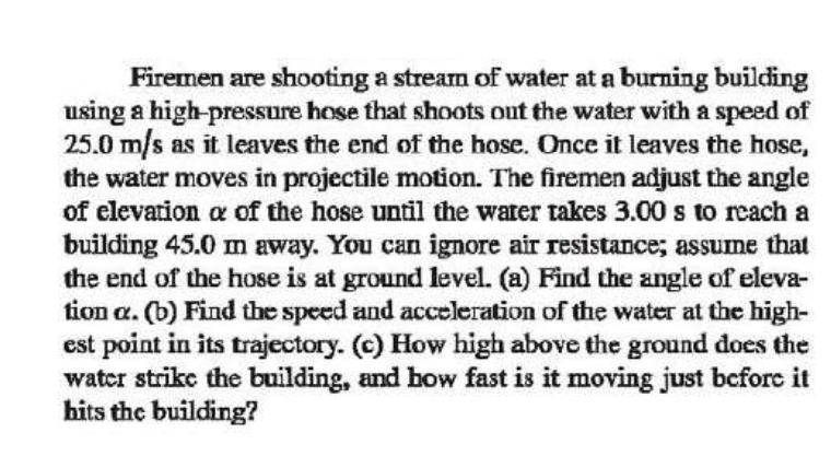 Solved Firemen are shooting a stream of water at a burning | Chegg.com