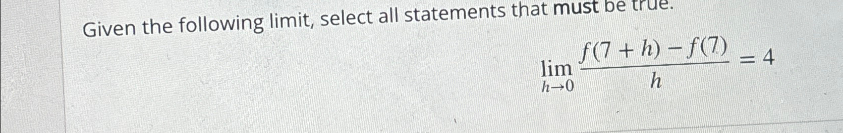 Solved Given the following limit, ﻿select all statements | Chegg.com
