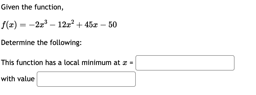 Solved Given the function,f(x)=-2x3-12x2+45x-50Determine the | Chegg.com
