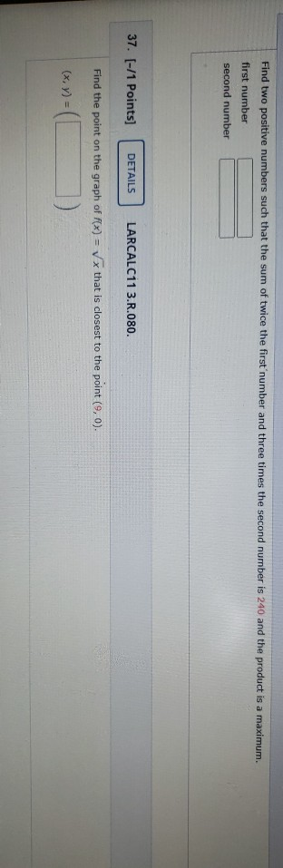 Solved Find two positive numbers such that the sum of twice | Chegg.com