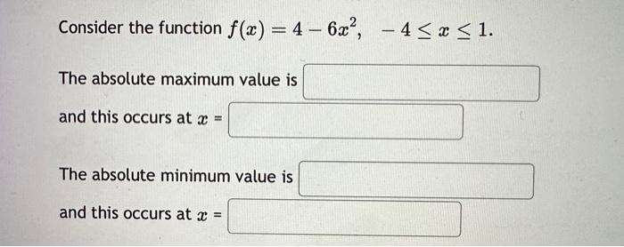 Solved Consider the function f(x)=4−6x2,−4≤x≤1. The absolute | Chegg.com