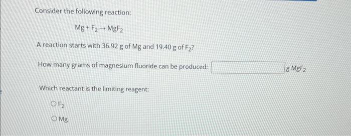 Solved Consider the following reaction: Mg+F2→MgF2 A | Chegg.com