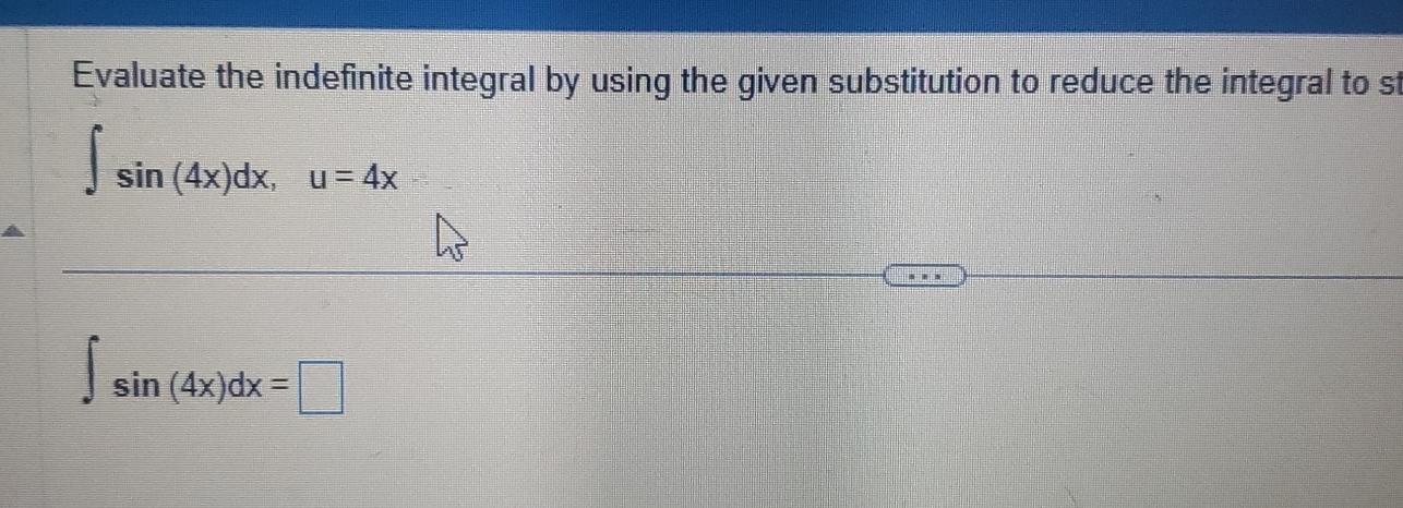 Solved Evaluate the indefinite integral by using the given | Chegg.com