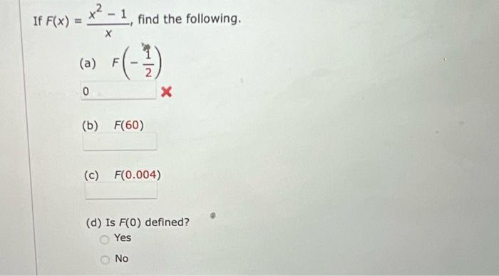 Solved F(x)=xx2−1, find the following. (a) F(−21) (b) F(60) | Chegg.com