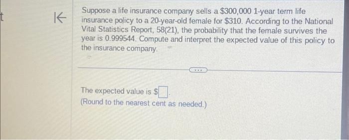 Solved Suppose a life insurance company sells a $300,000 | Chegg.com