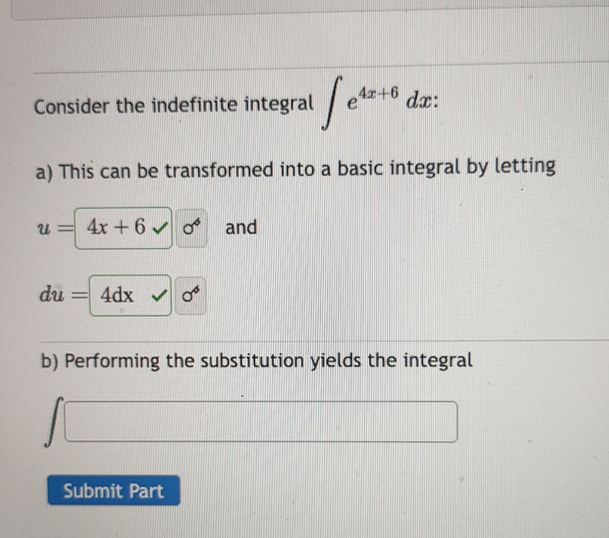Solved Consider the indefinite integral ∫﻿﻿e4x+6dx ﻿:b) | Chegg.com