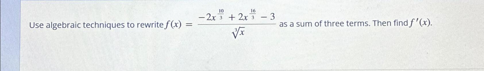 Solved Use algebraic techniques to rewrite | Chegg.com