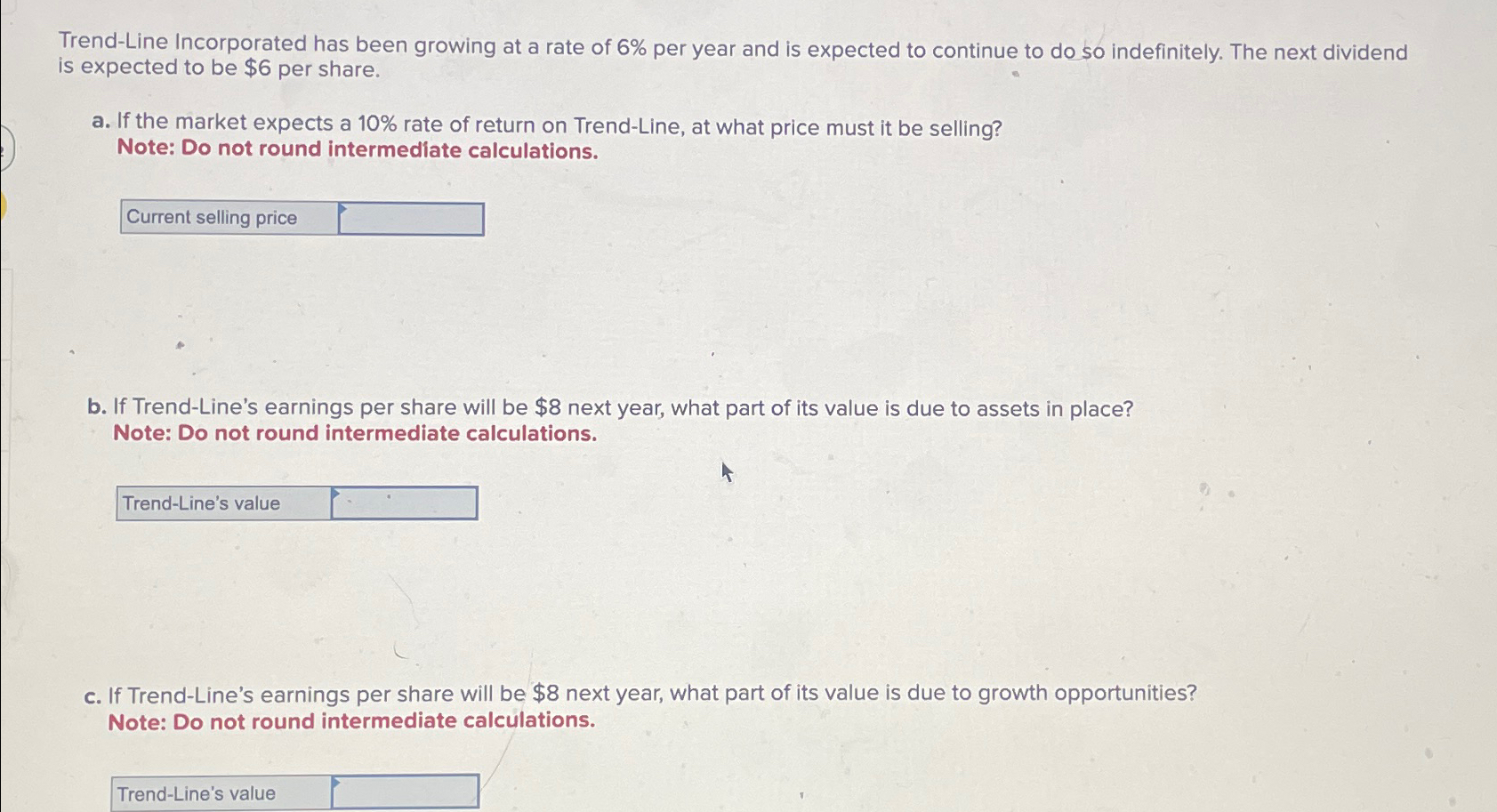 Solved Trend-Line Incorporated has been growing at a rate of | Chegg.com