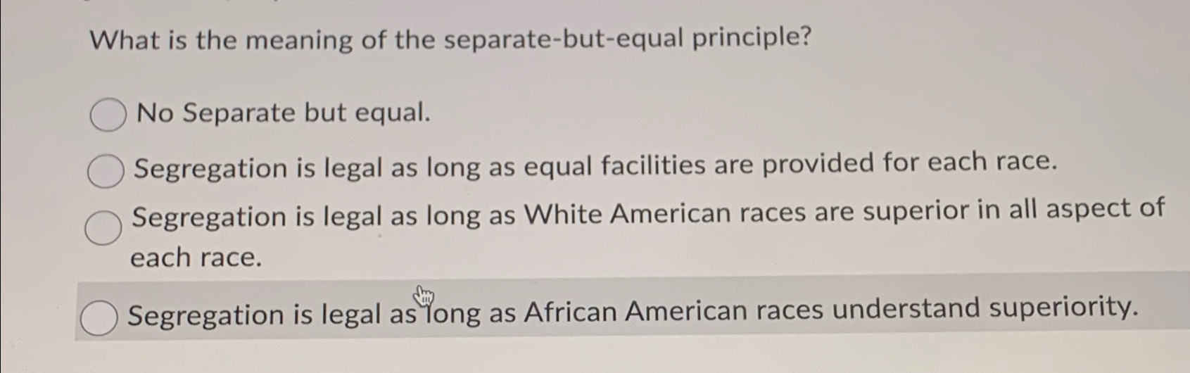 Solved What is the meaning of the separate-but-equal | Chegg.com