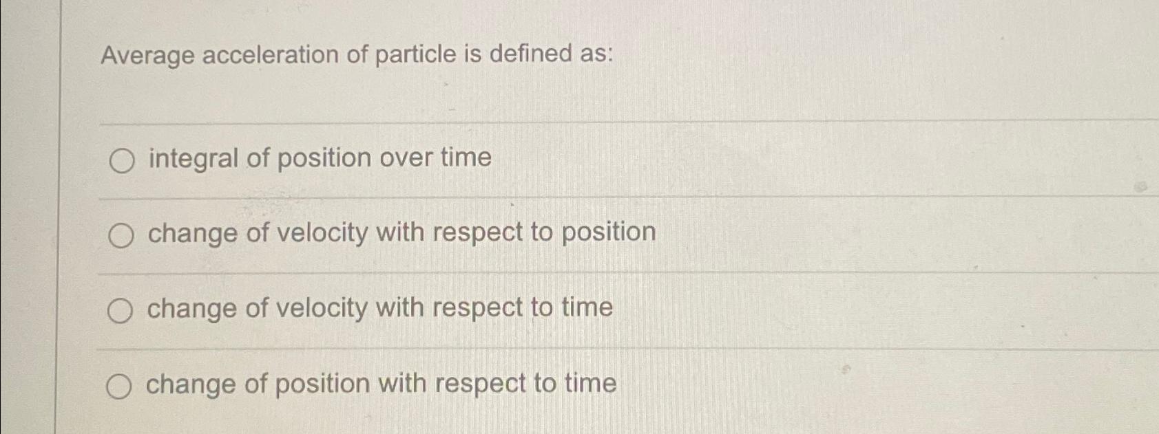 Solved Average acceleration of particle is defined | Chegg.com