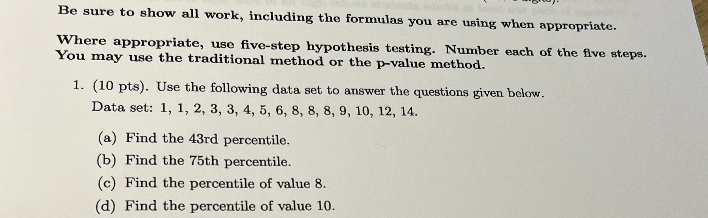 Be sure to show all work, including the formulas you | Chegg.com