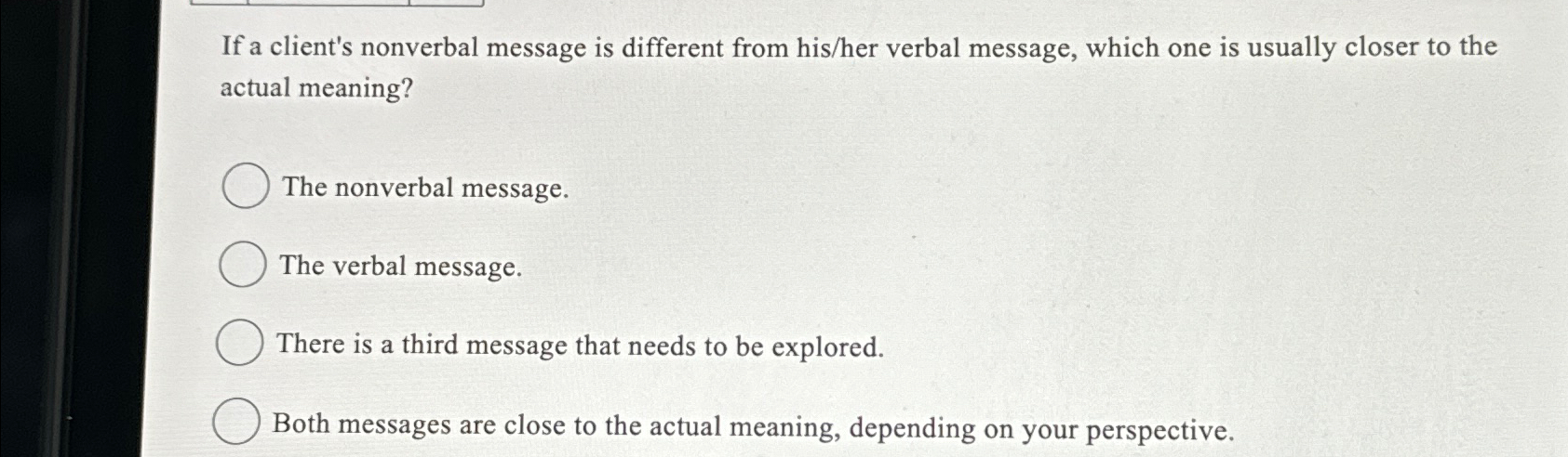 Solved If a client's nonverbal message is different from | Chegg.com