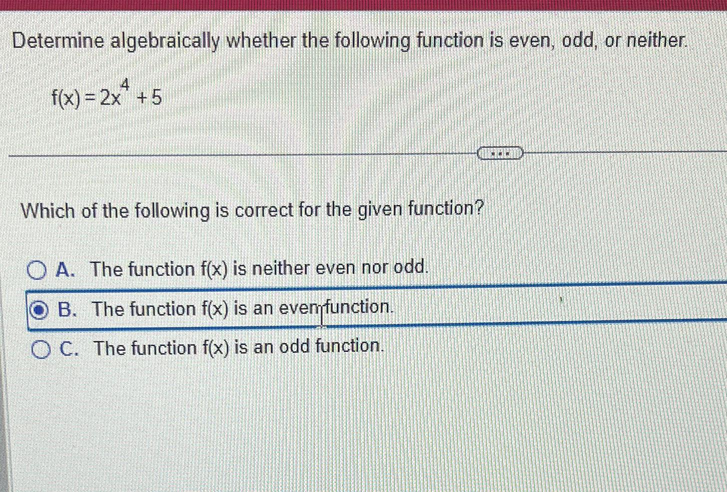 Solved Determine algebraically whether the following | Chegg.com