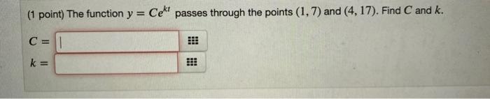 Solved (1 point) The function y=Cekt passes through the | Chegg.com