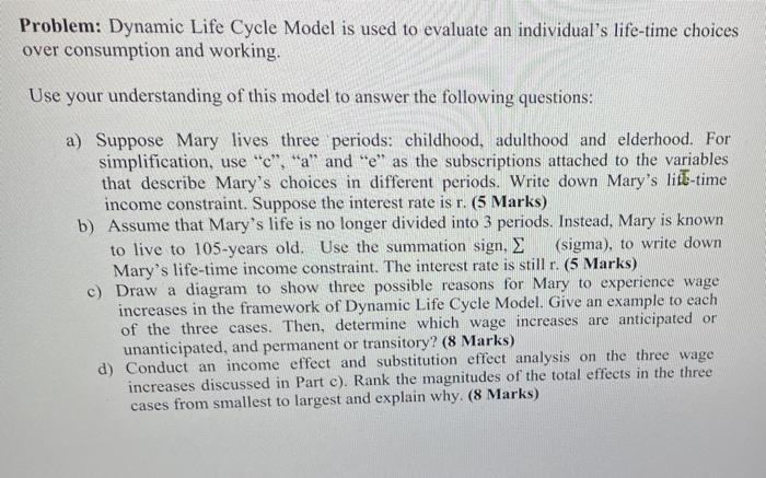 Solved Problem: Dynamic Life Cycle Model is used to evaluate | Chegg.com