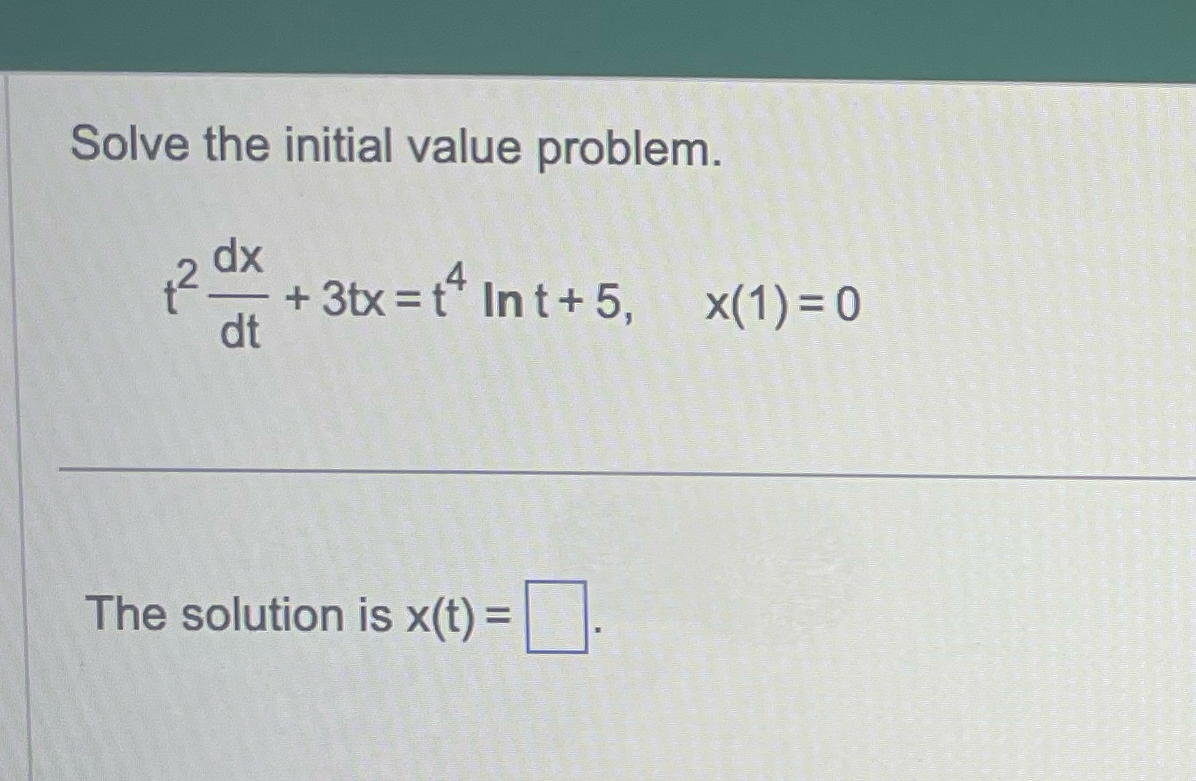 Solved Solve the initial value | Chegg.com