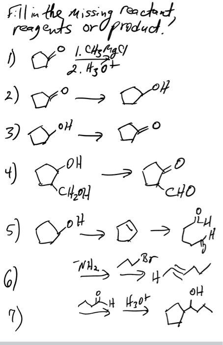 Solved Fill in the missing reactant, reagents or o product, | Chegg.com