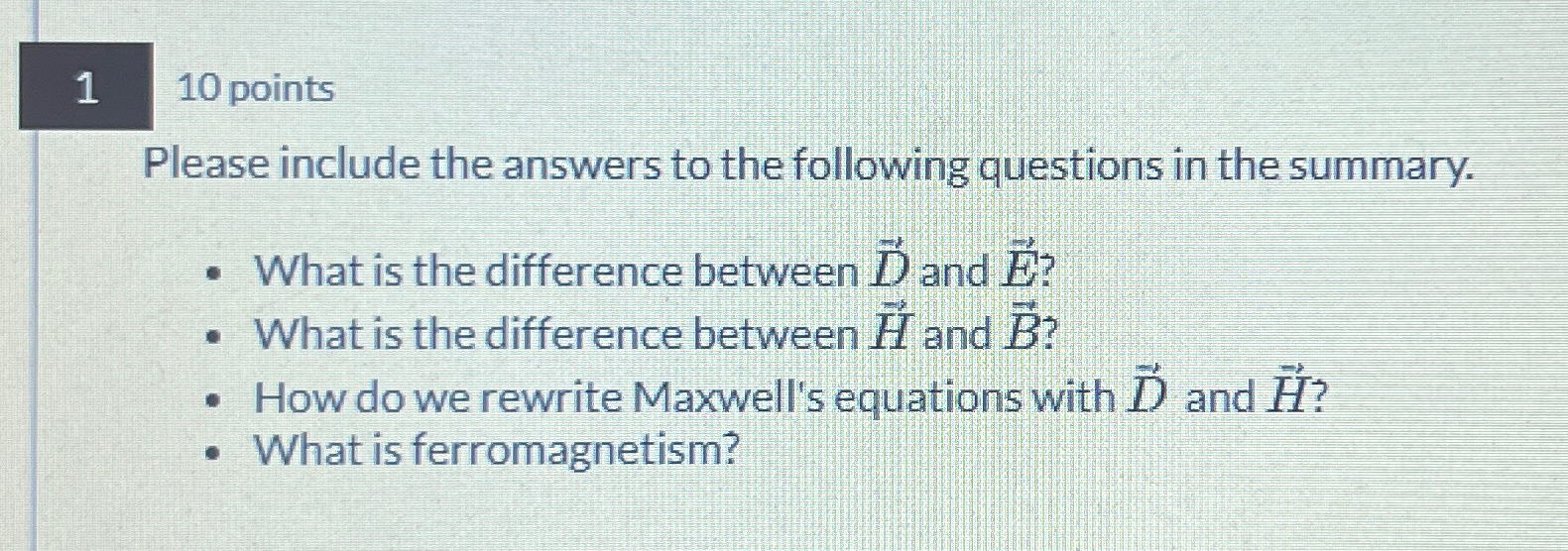 Solved 110 ﻿pointsPlease include the answers to the | Chegg.com