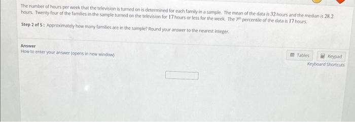 Solved The number of hours per week that the television is | Chegg.com