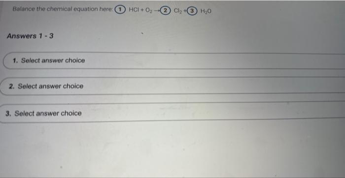 Solved Balance the chemical equation here: (1) HCl+O2− (2) | Chegg.com
