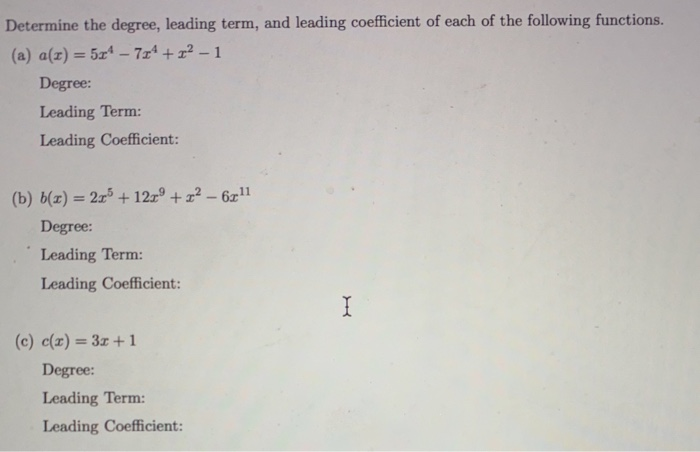 Solved Determine the degree, leading term, and leading | Chegg.com