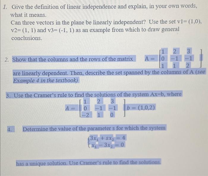 Solved 1. Give the definition of linear independence and | Chegg.com