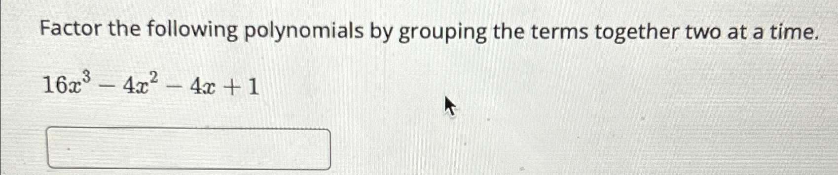 Solved Factor the following polynomials by grouping the | Chegg.com