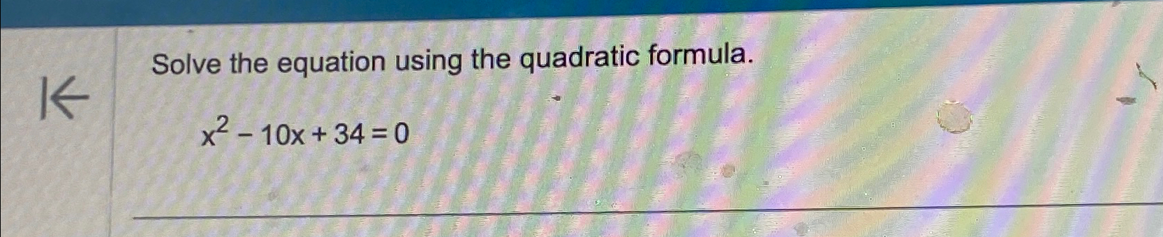 Solved Solve the equation using the quadratic | Chegg.com