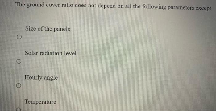 Solved The ground cover ratio does not depend on all the | Chegg.com