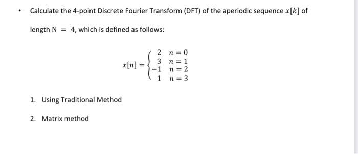 Solved Calculate the 4-point Discrete Fourier Transform | Chegg.com