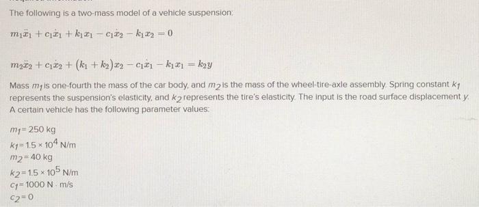 Solved The following is a two-mass model of a vehicle | Chegg.com