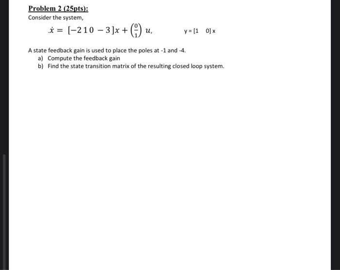 Solved Problem 2 (25pts): Consider the system, * = (-210 – | Chegg.com Solved Problem 2 (25pts): Consider the system, * = (-210 – | Chegg.com