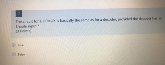 Solved 7 The circuit for a DEMUX is basically the same as | Chegg.com